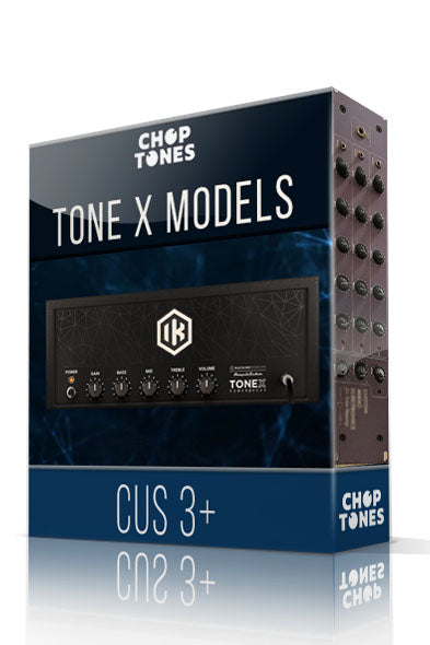 Cus 3+ for TONE X – ChopTones