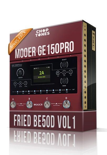 Fried BE50D vol1 for GE150 Pro – ChopTones