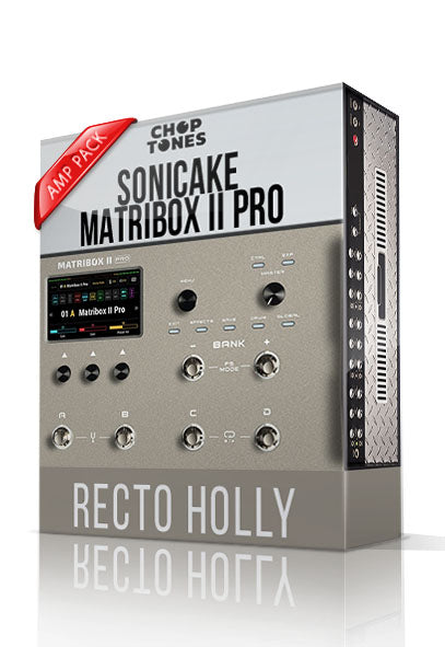 Recto Holly Amp Pack for Matribox II Pro – ChopTones